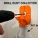 Dust Collector for Drilling