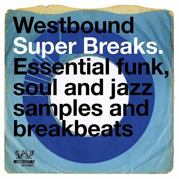 Westbound Super Breaks. Essential Funk, Soul And Jazz Samples And Breakbeats (CD/Компакт-диск)