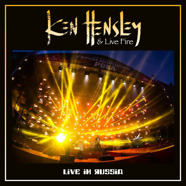 Ken Hensley & Live Fire. Live In Russia (CD+DVD/Компакт-диск + Видео-DVD)