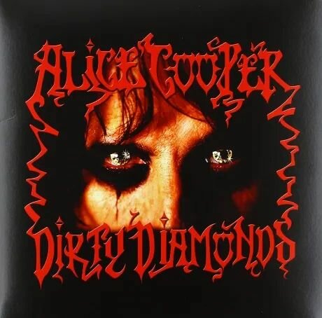 Виниловая пластинка Alice Cooper Dirty Diamonds