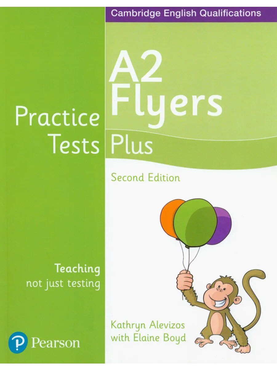 Practice Tests Plus. 2nd Edition. A2 Flyers. Students' Book