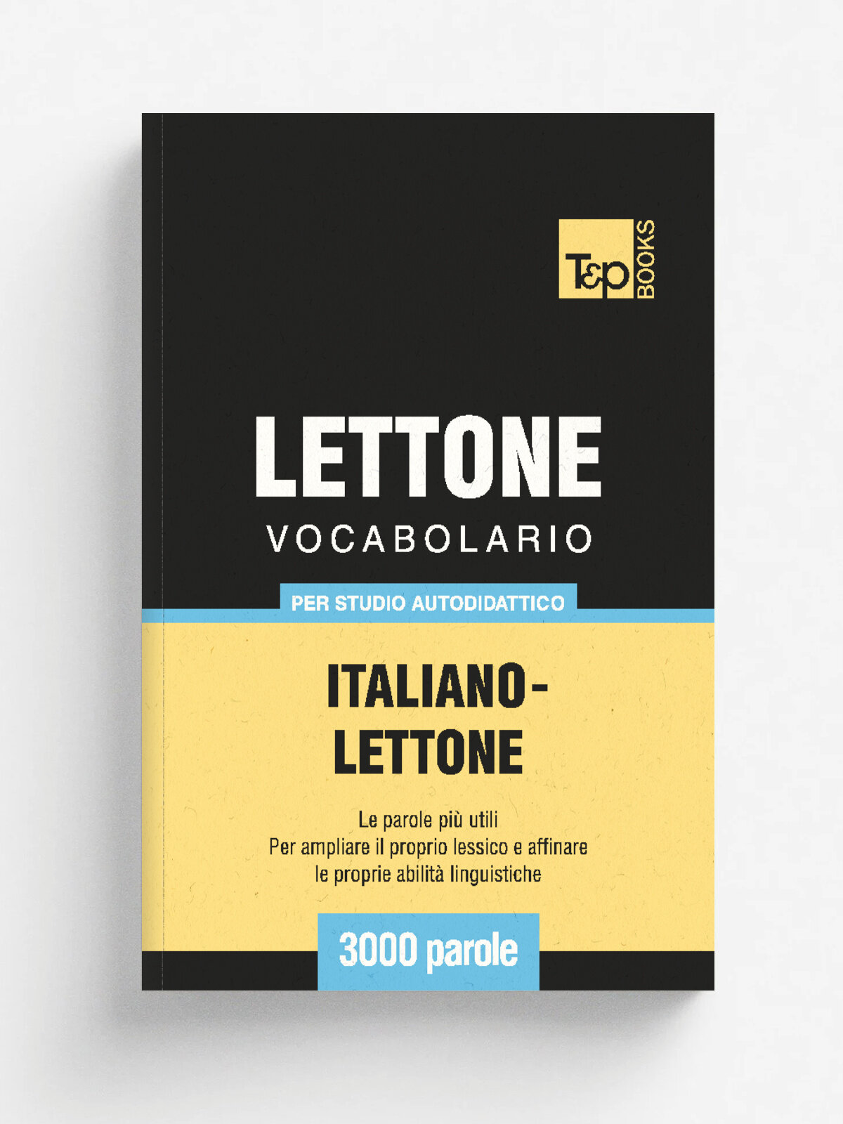 Vocabolario Italiano-Lettone per studio autodidattico - 3000 parole