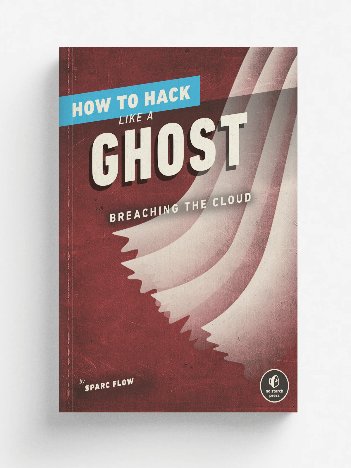 How to Hack Like a Ghost: Breaching the Cloud
