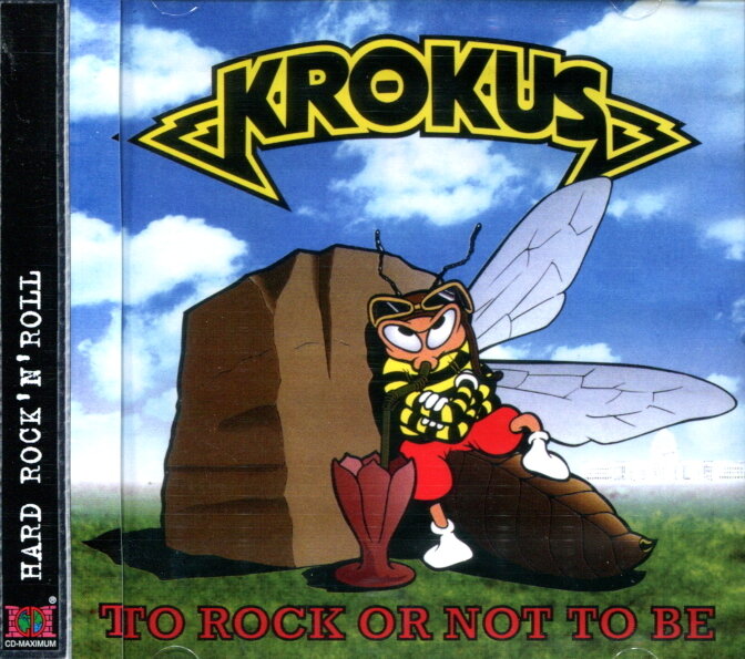 Компакт-диск Krokus — To Rock Or Not To Be (RU)(CD)