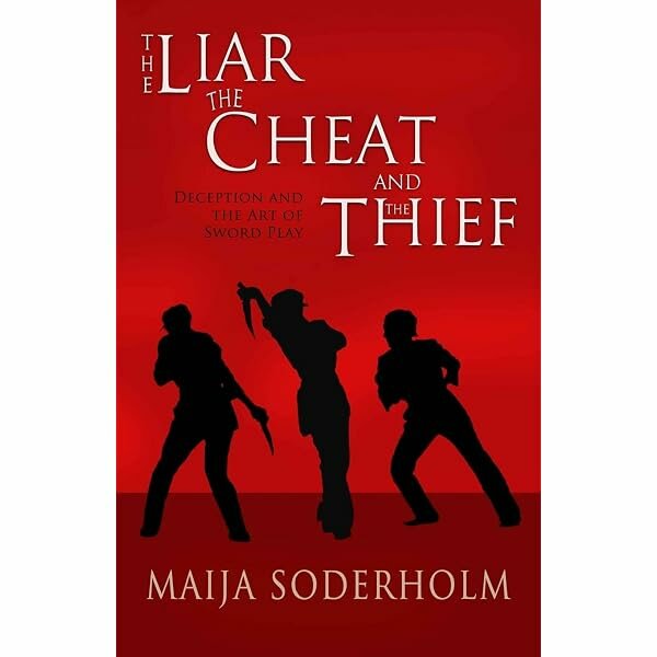 The Liar the Cheat and the Thief: Deception and the Art of Sword Play，Reprinted paperback book