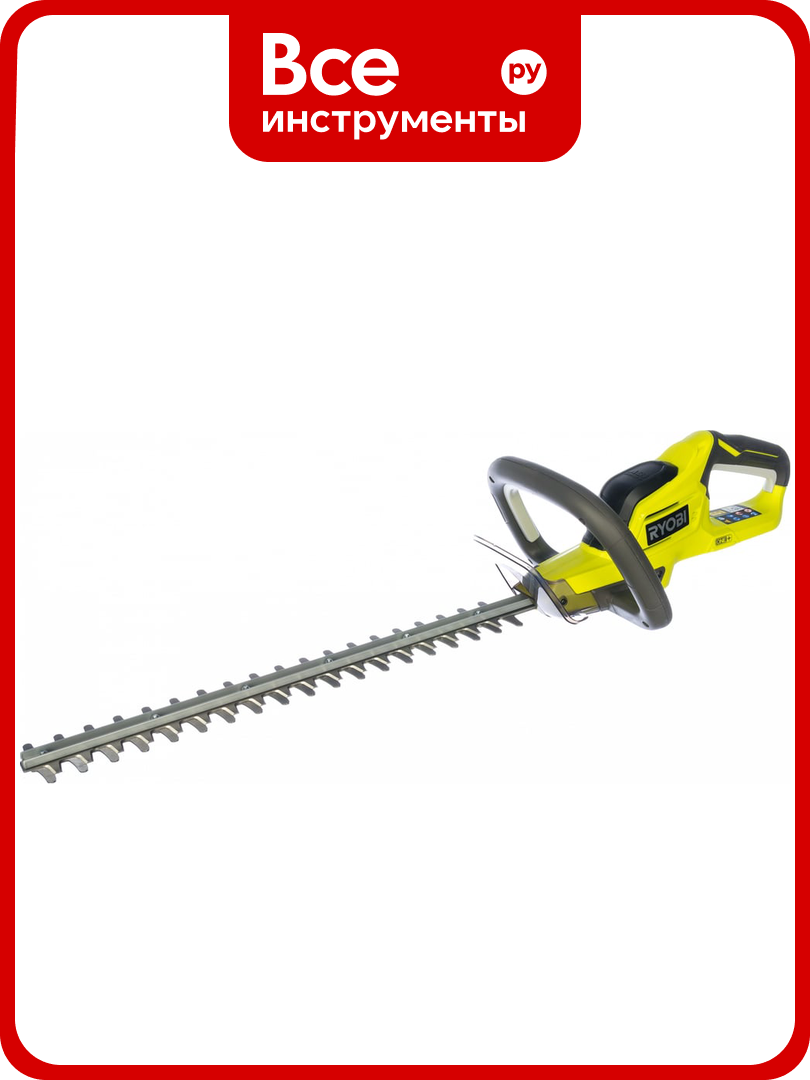 Аккумуляторный кусторез Ryobi ONE+ OHT1845, с двусторонним ножом, щеточным двигателем и Li‑ion аккумулятором