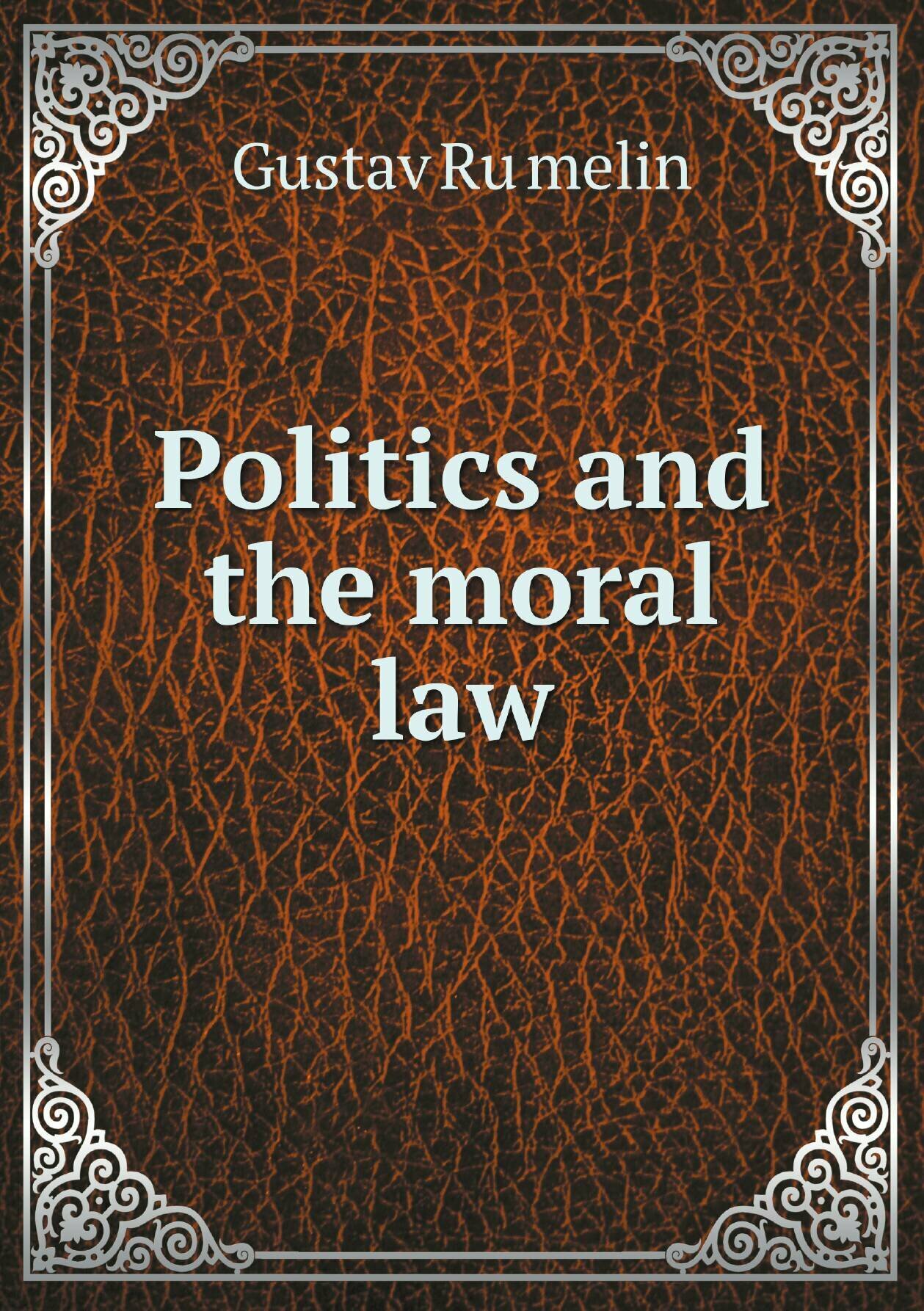 Politics and the moral law