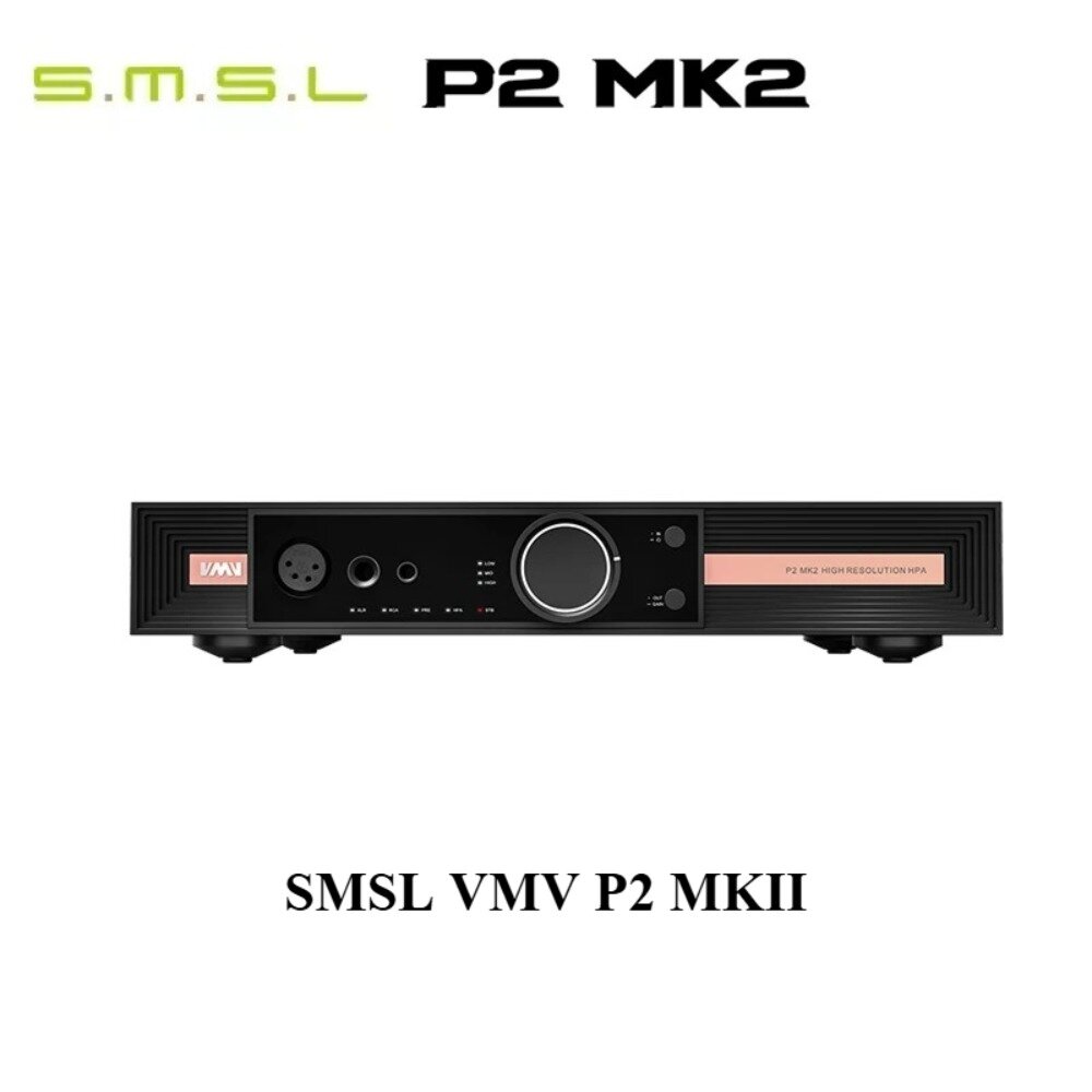SMSL VMV P2 MKII Настольный усилитель для наушников, полностью сбалансированный ушной усилитель большой тяги