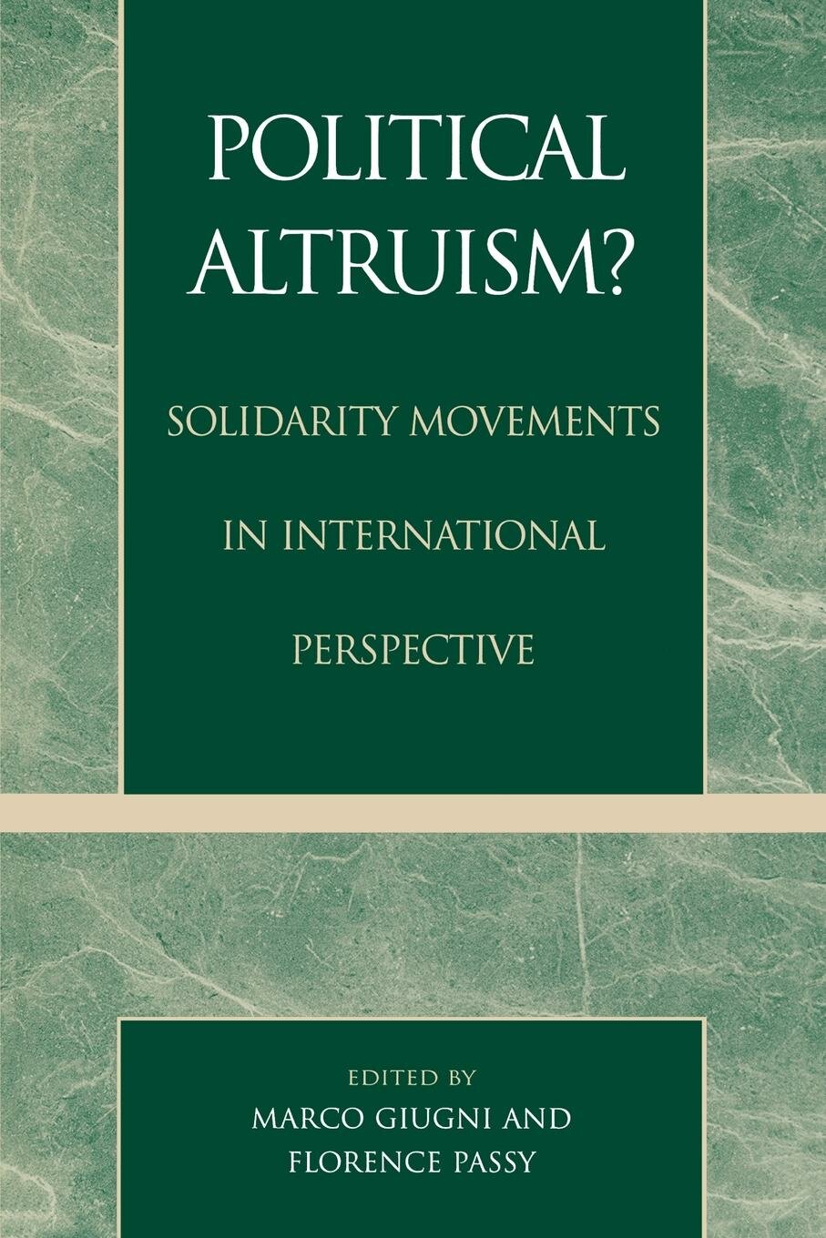 Political Altruism. Solidarity Movements in International Perspective