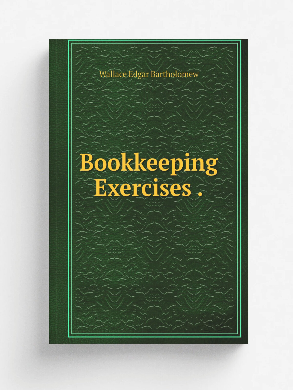 Bookkeeping Exercises .