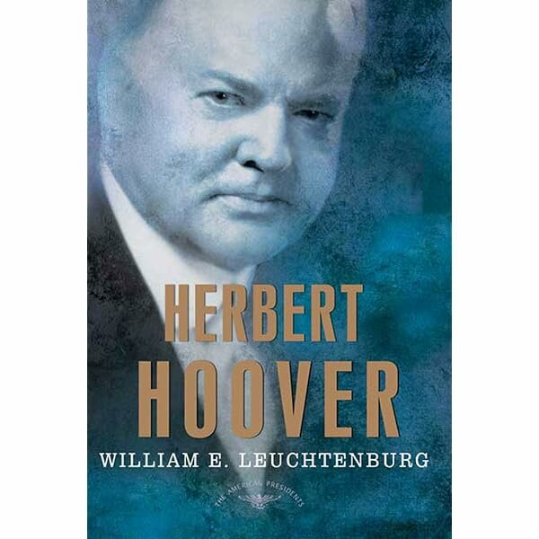 Herbert Hoover: The American Presidents Series: The 31st President, 1929-1933，Reprinted paperback book