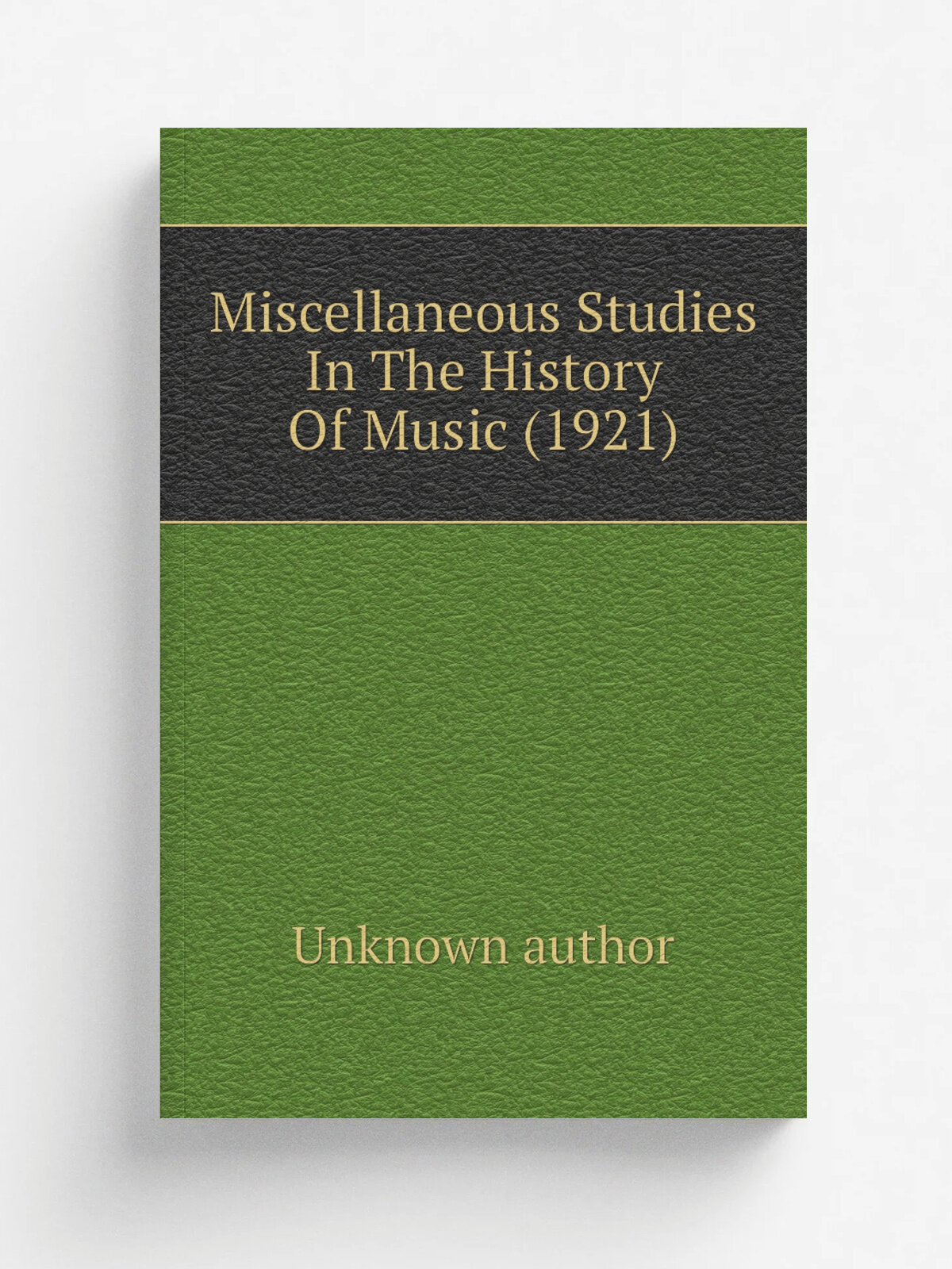 Miscellaneous Studies In The History Of Music (1921) | Unknown author | 1921 | New York, The Macmillan company | Репринт