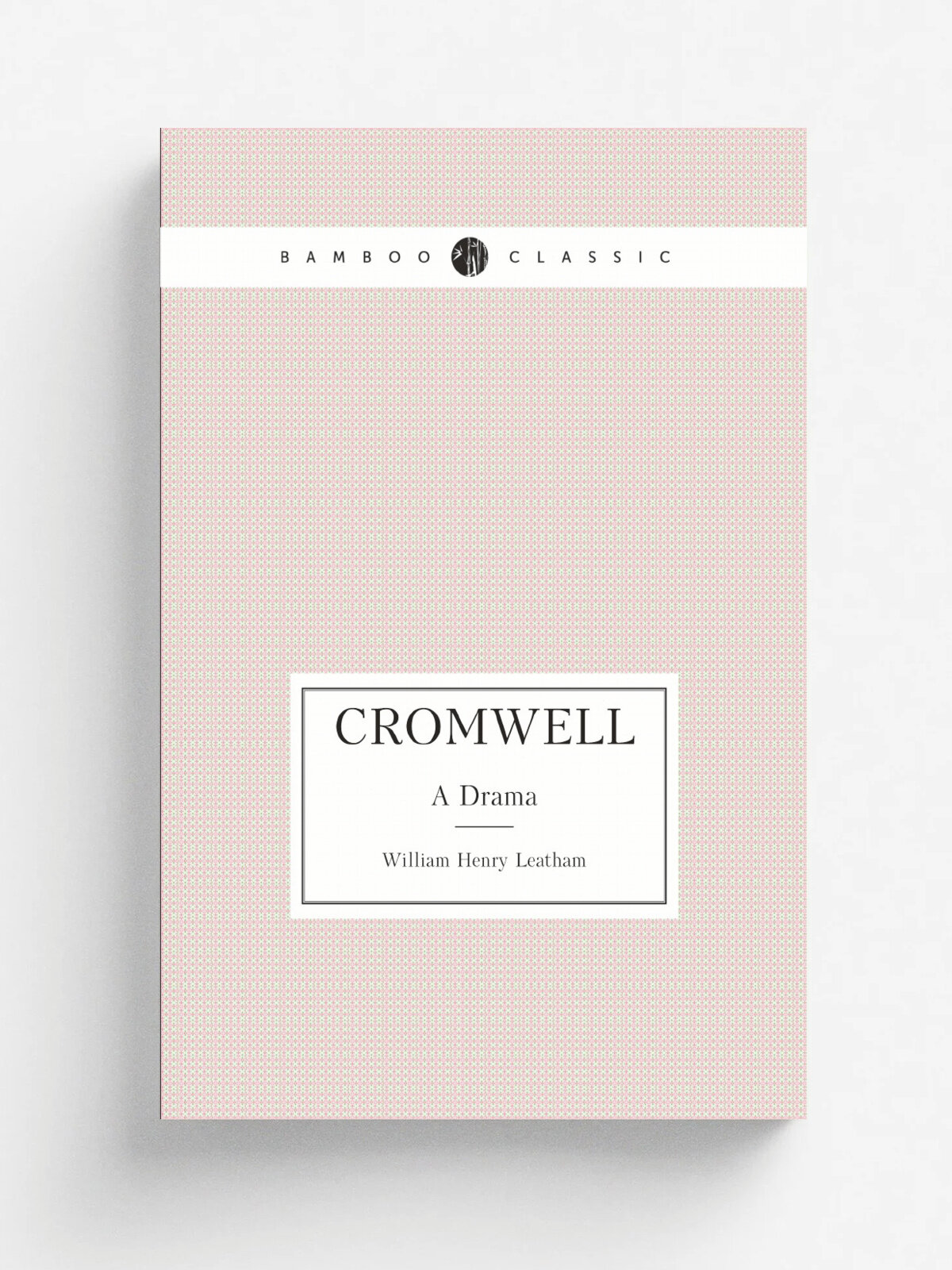 Cromwell. A Drama