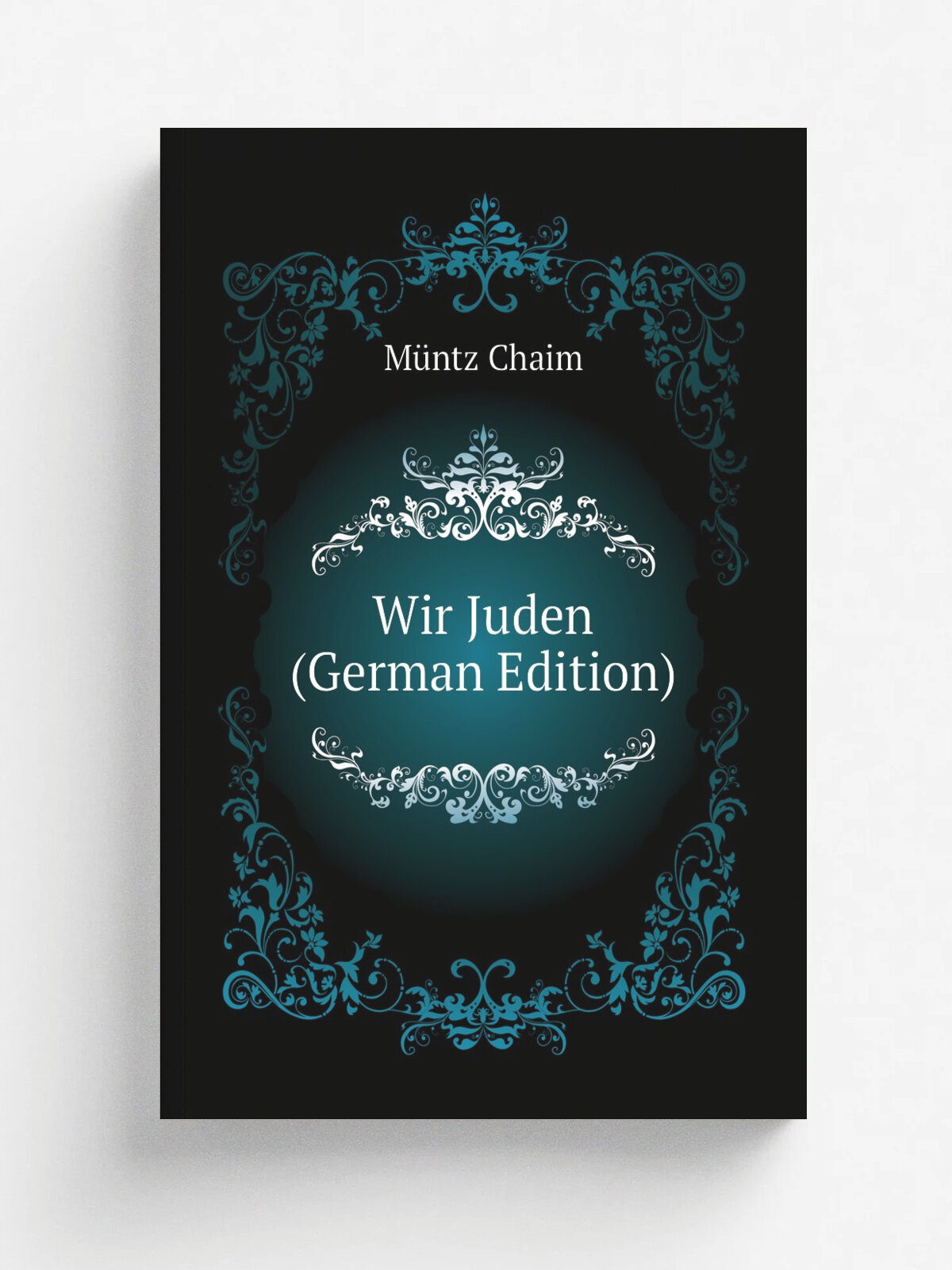 Wir Juden (German Edition) | M.ntz Chaim | Репринт