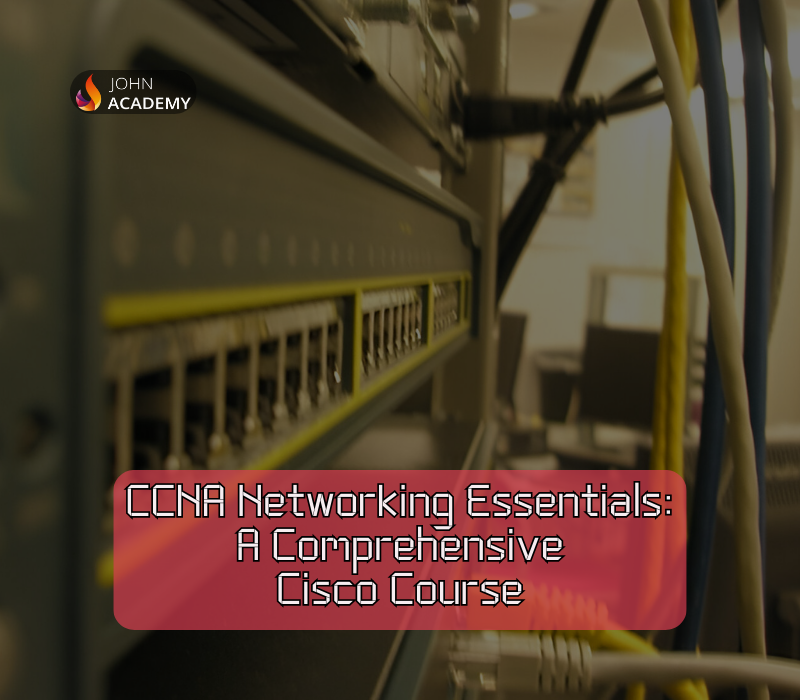 CCNA Networking Essentials: Comprehensive Cisco Training for Beginners John Academy Code — фото 1