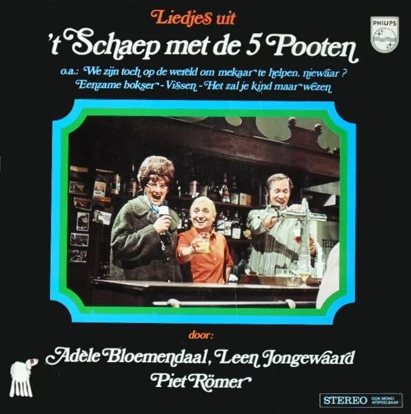 Adèle Bloemendaal, Leen Jongewaard, Piet Römer - Liedjes Uit 't Schaep Met De 5 Pooten