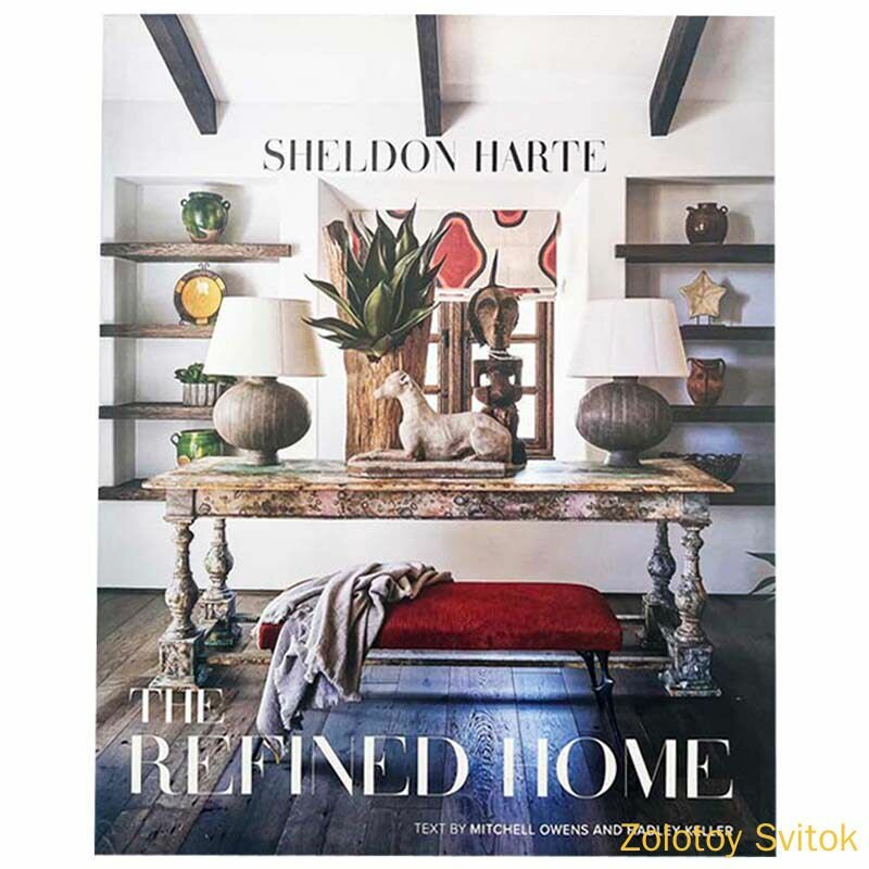 The Refined Home: Sheldon Harte/ Коллекция изысканных работ по дизайну интерьера особняка
