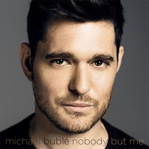MICHAEL BUBLE Nobody But Me (LP)