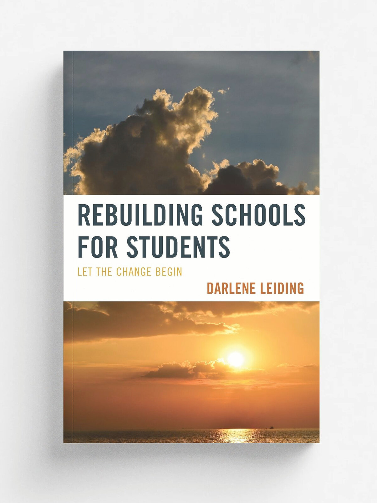 Rebuilding Schools For Student Pb | Darlene Leiding | Rowman & Littlefield Publishers, Inc, 2013 | Английский язык