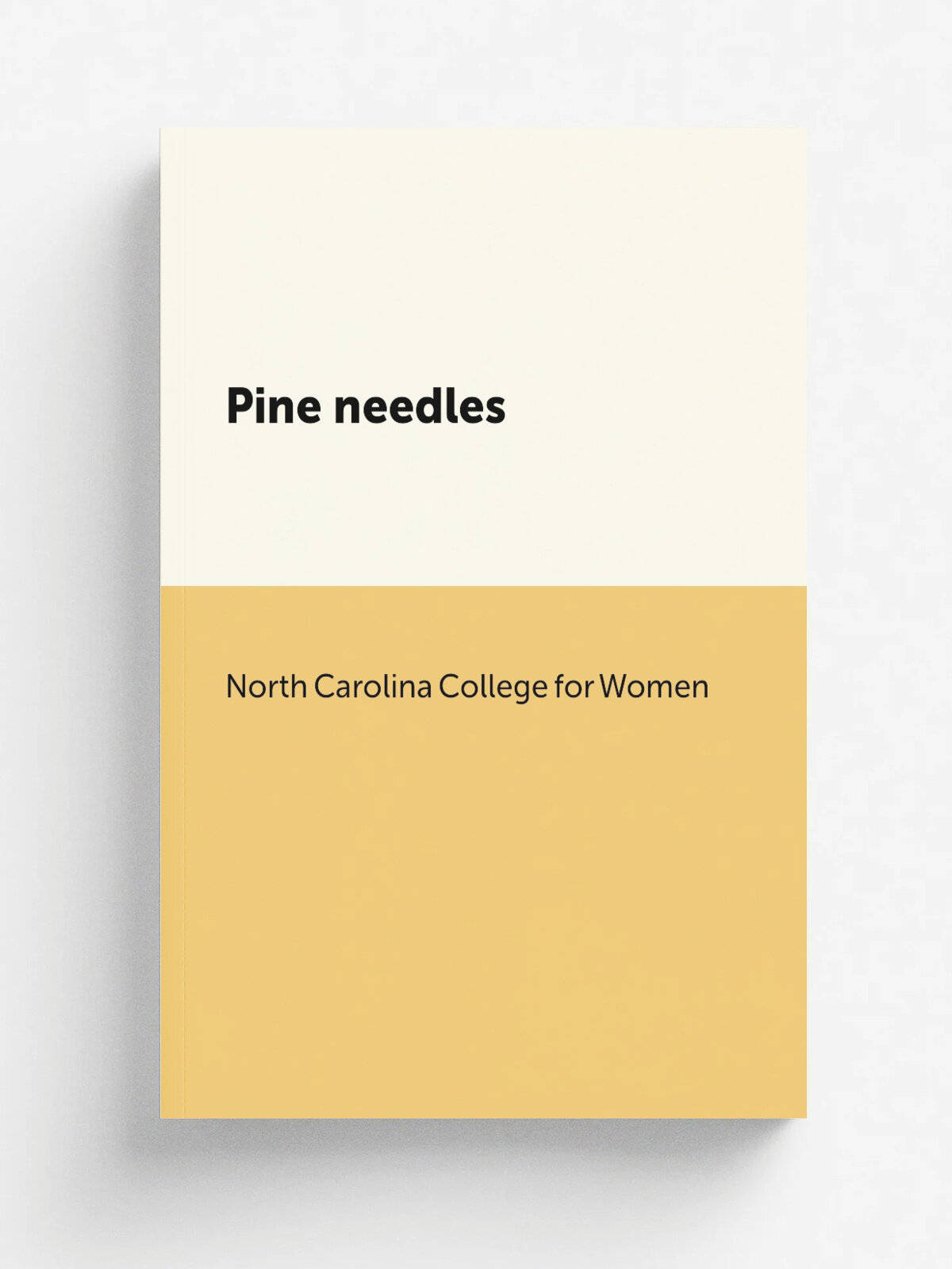 Pine needles | North Carolina College for Women | 1920 | Greensboro, N.C. : Senior Class, North Carolina College for Women | Репринт