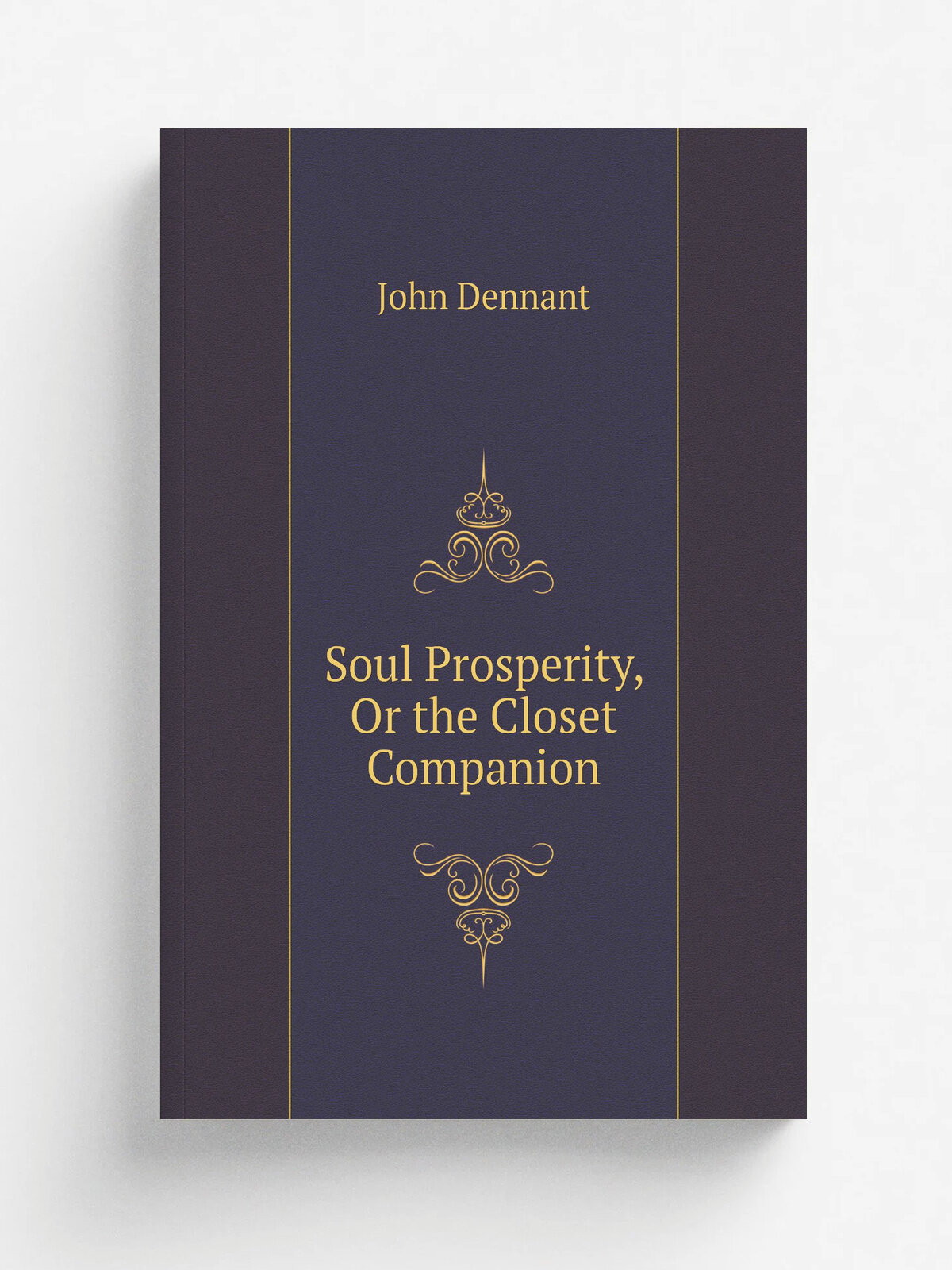 Soul Prosperity, Or the Closet Companion