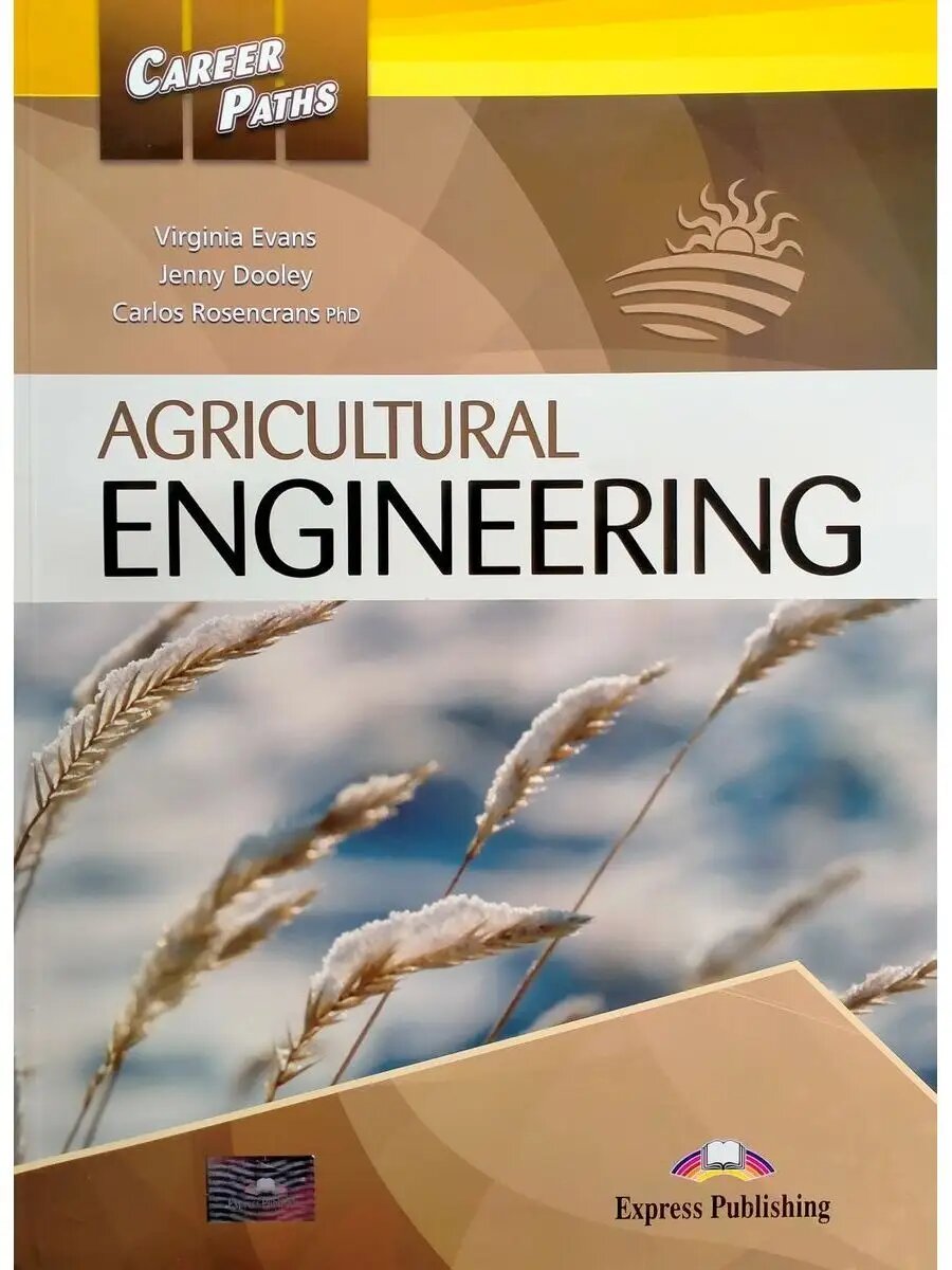 Career Paths Agricultural Engineering S's Book. Агротехника | Профессиональные диалоги.