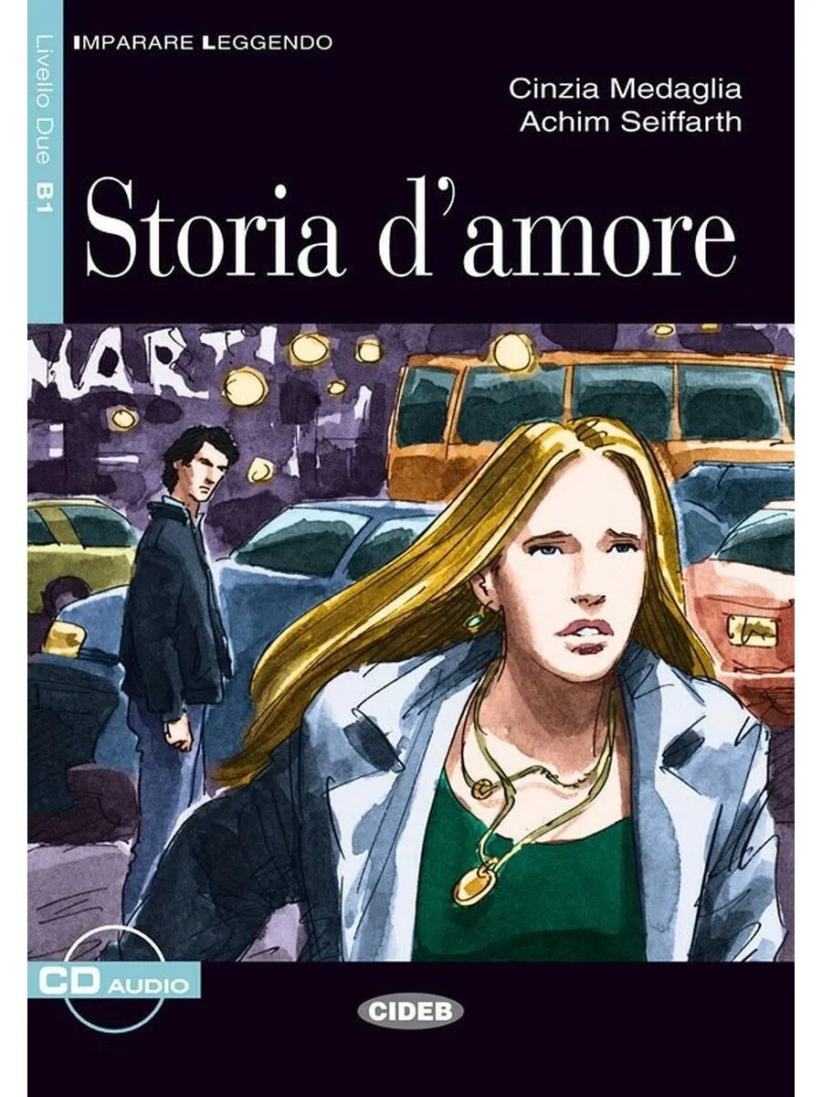 Imparare Leggendo B1 Storia d'Amore + CD | Текст дополнен красочными картинками и фото.