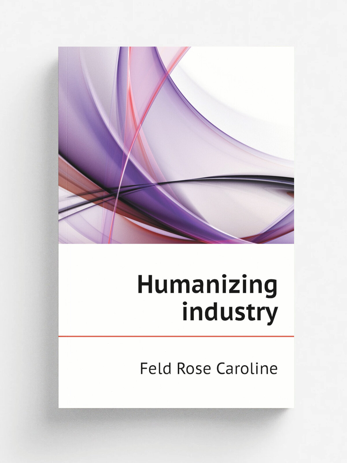 Humanizing industry | Feld Rose Caroline | Репринт