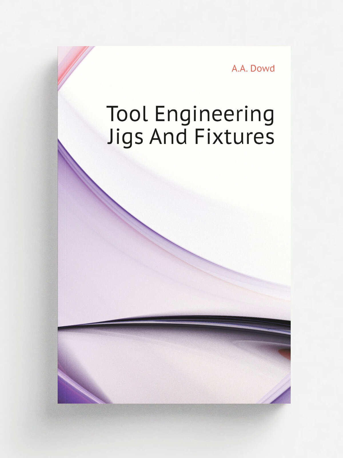 Tool Engineering Jigs And Fixtures