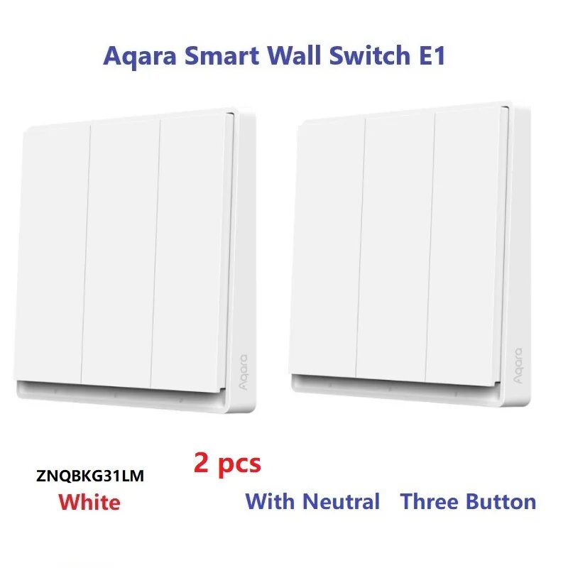 Умный выключатель на стене Aqara Smart Wall Switch E1 с нулевым проводом и без нулевого провода Zigbee 3.0 Выключатель освещения с дистанционным управлением Совместим с приложениями Xiaomi Home и Homekit - Нейтральный 3-клавишный 2 штуки
