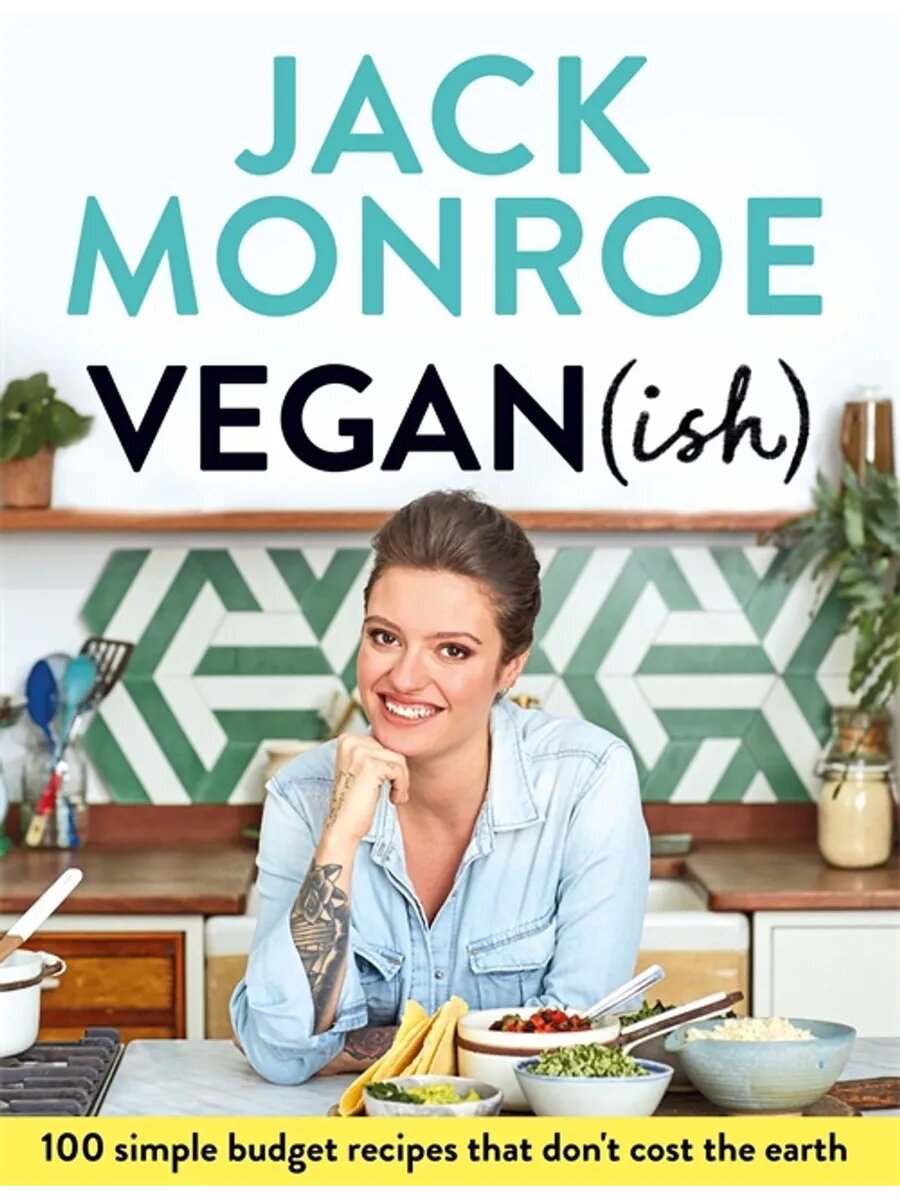 Vegan (ish). 100 simple, budget recipes that don't cost the