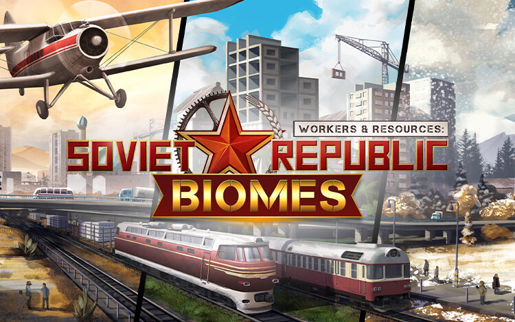 Workers & Resources: Soviet Republic - Biomes (Steam; PC; Регион активации РФ, СНГ)