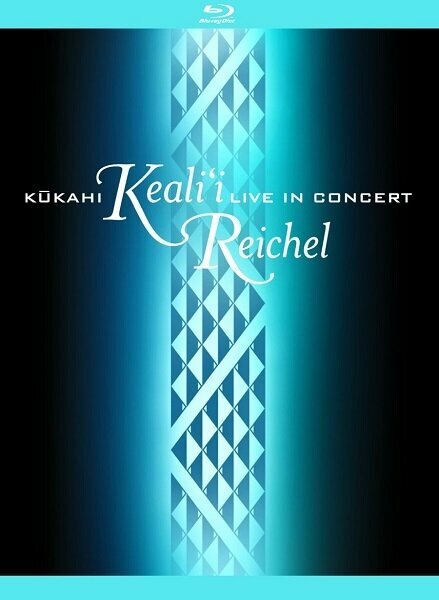 Музыкальное видео Kukahi — Keali'i Reichel Live In Concert (Blu-ray)