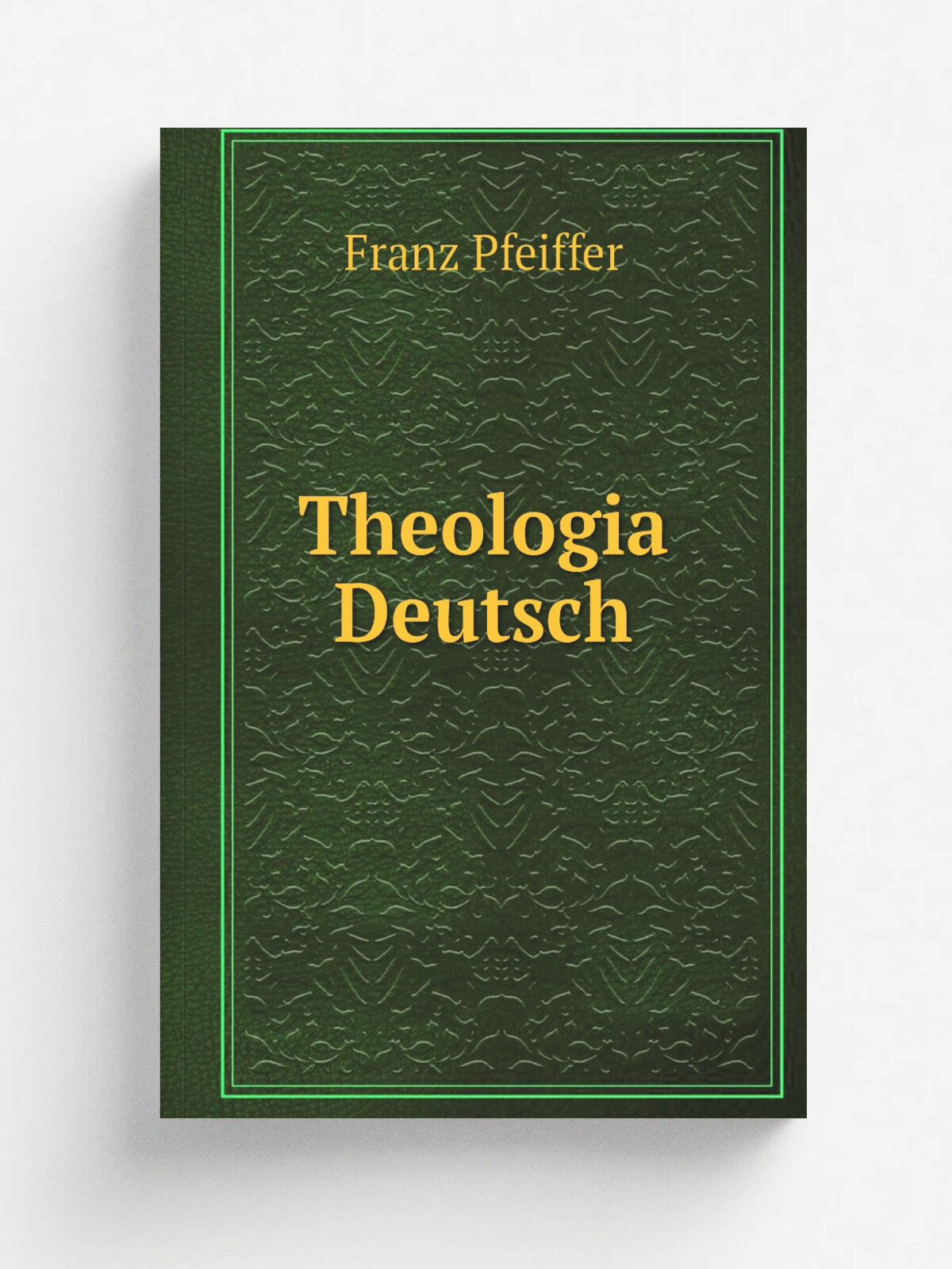 Theologia Deutsch | Franz Pfeiffer | 1851 | Репринт