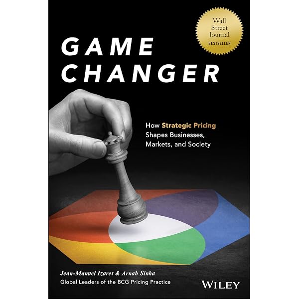 Game Changer: How Strategic Pricing Shapes Businesses, Markets, and Society，Reprinted paperback book