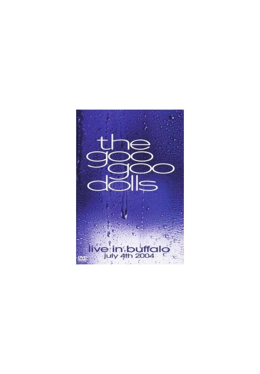 Диск The Goo Goo Dolls - Live In Buffalo: July 4th 2004 (1 CD)