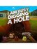 I Am Busy Digging A Hole PS4 & PS5