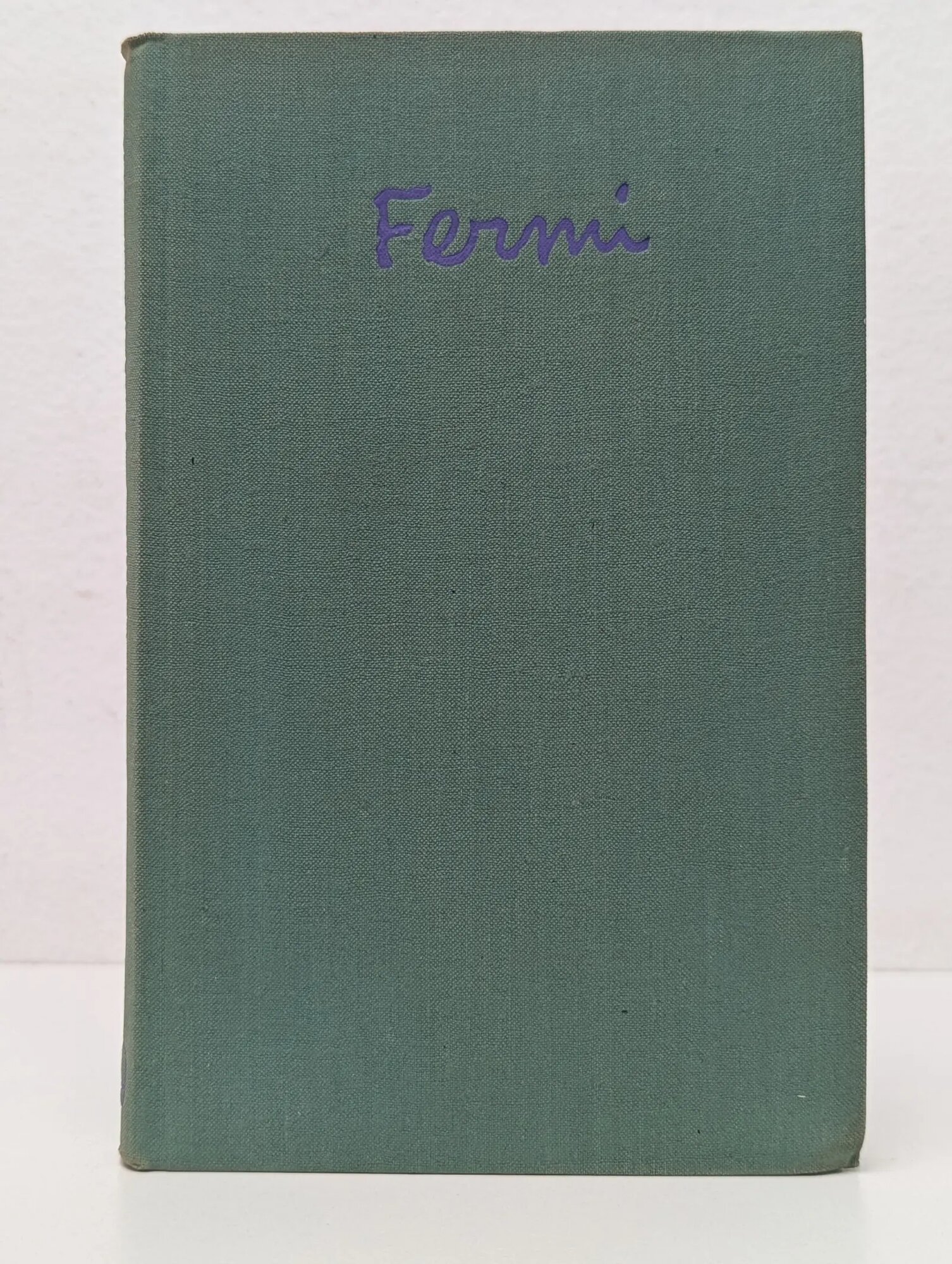 Энрико Ферми - физик Сегре Эмилио 1973
