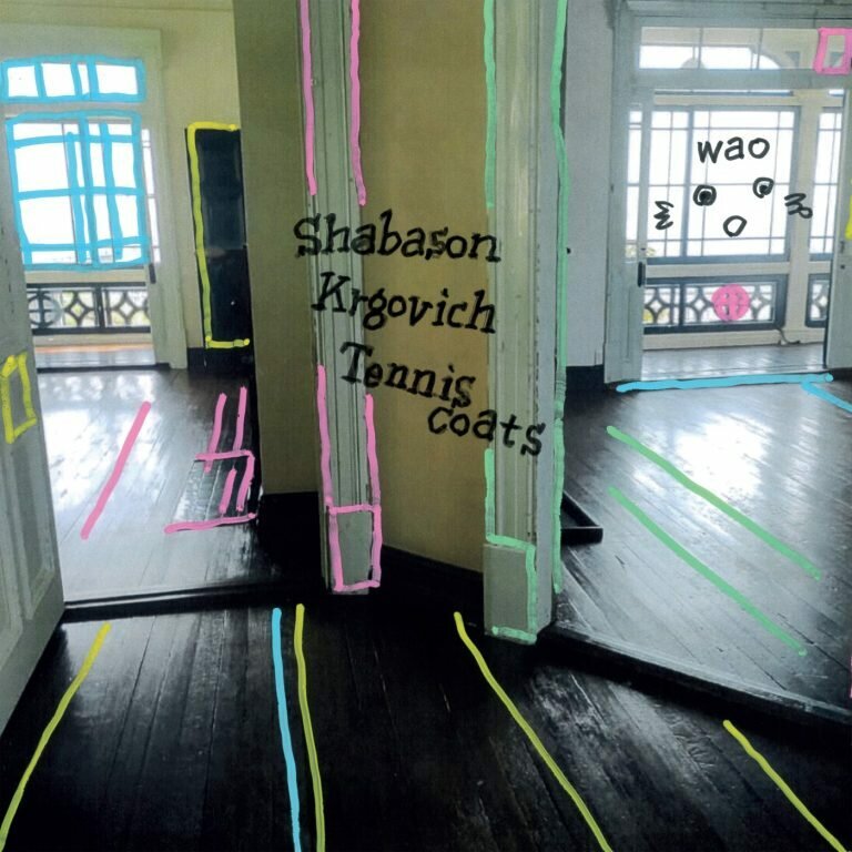 Joseph Shabason, Nick Krgovich, Tenniscoats - Wao