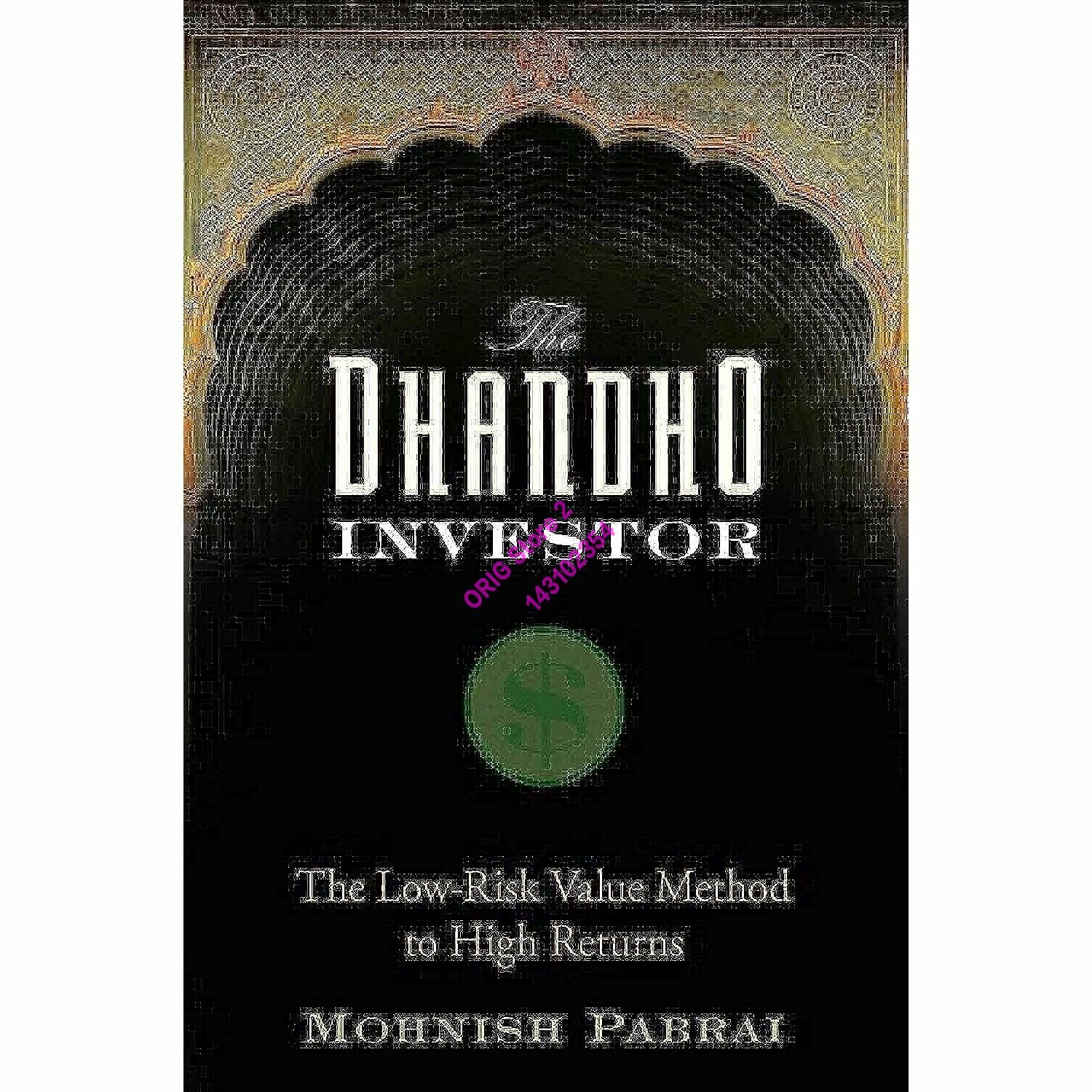 The Dhandho Investor: The Low-Risk Value Method to High Returns