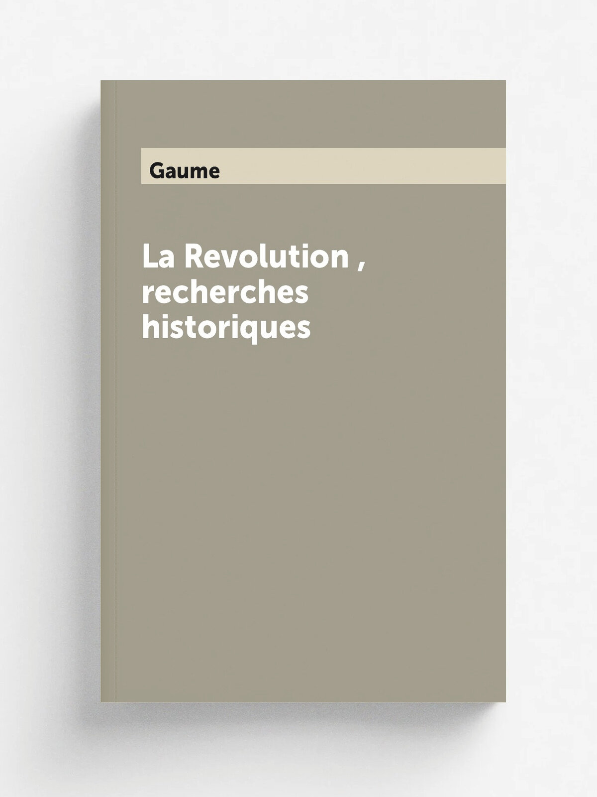 La Revolution , recherches historiques