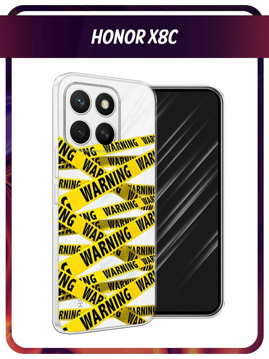 Чехол на Honor X8c / Хонор X8c с принтом "Warning!", прозрачный