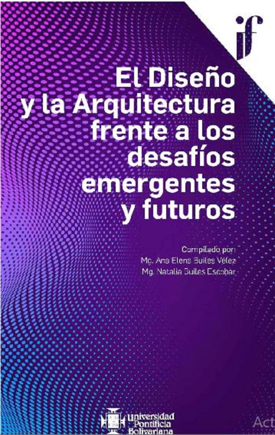 El Diseño y la Arquitectura frente a los desafíos emergentes y futuros [Цифровая книга]