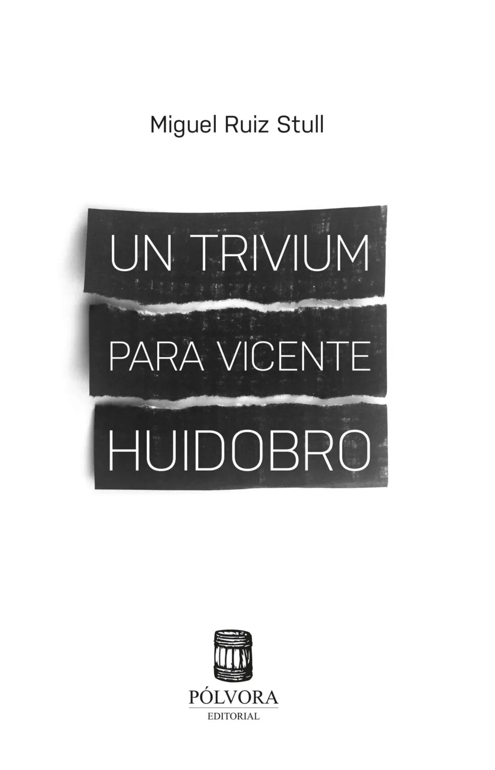 Un trivium para Vicente Huidobro [Цифровая книга]
