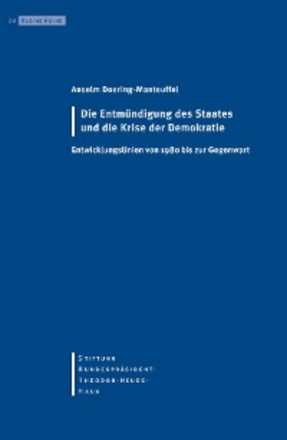 Die Entmündigung des Staates und die Krise der Demokratie [Цифровая книга]