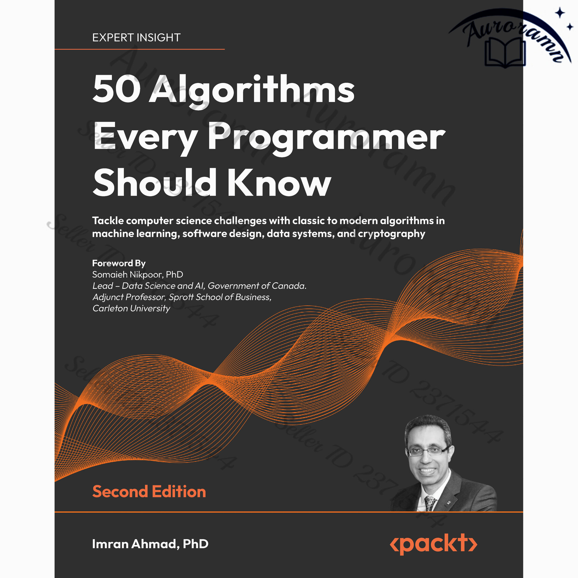 50 Algorithms Every Programmer Should Know: Tackle computer science challenges with classic to modern algorithms in machine learning, software design, data systems, and cryptography , Second Edition algorithms book computer science challeng