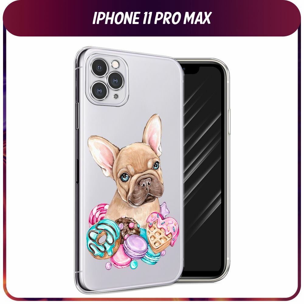 Чехол на Apple iPhone 11 Pro Max / Айфон 11 Про Макс с принтом "Бульдог и сладости", прозрачный