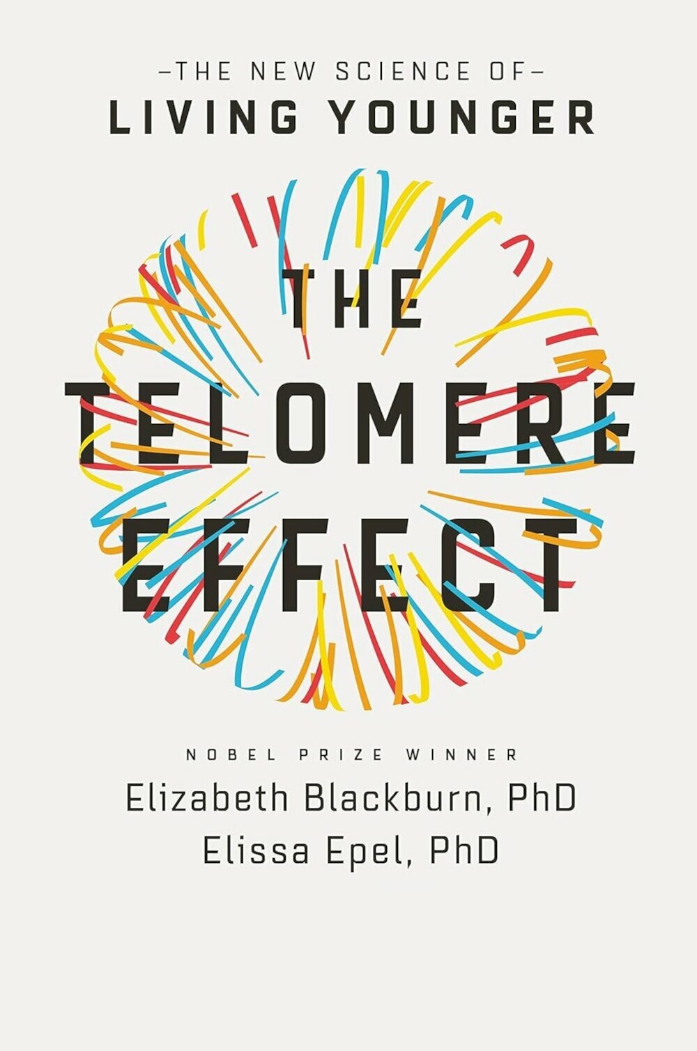 The Telomere Effect. Блэкберн Э. Э.