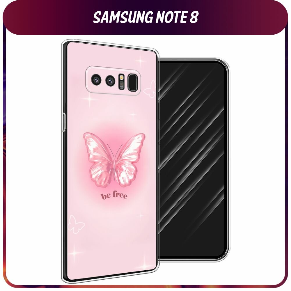 Чехол на Samsung Galaxy Note 8 / Самсунг Галакси Нот 8 с принтом "Be free butterfly 1"