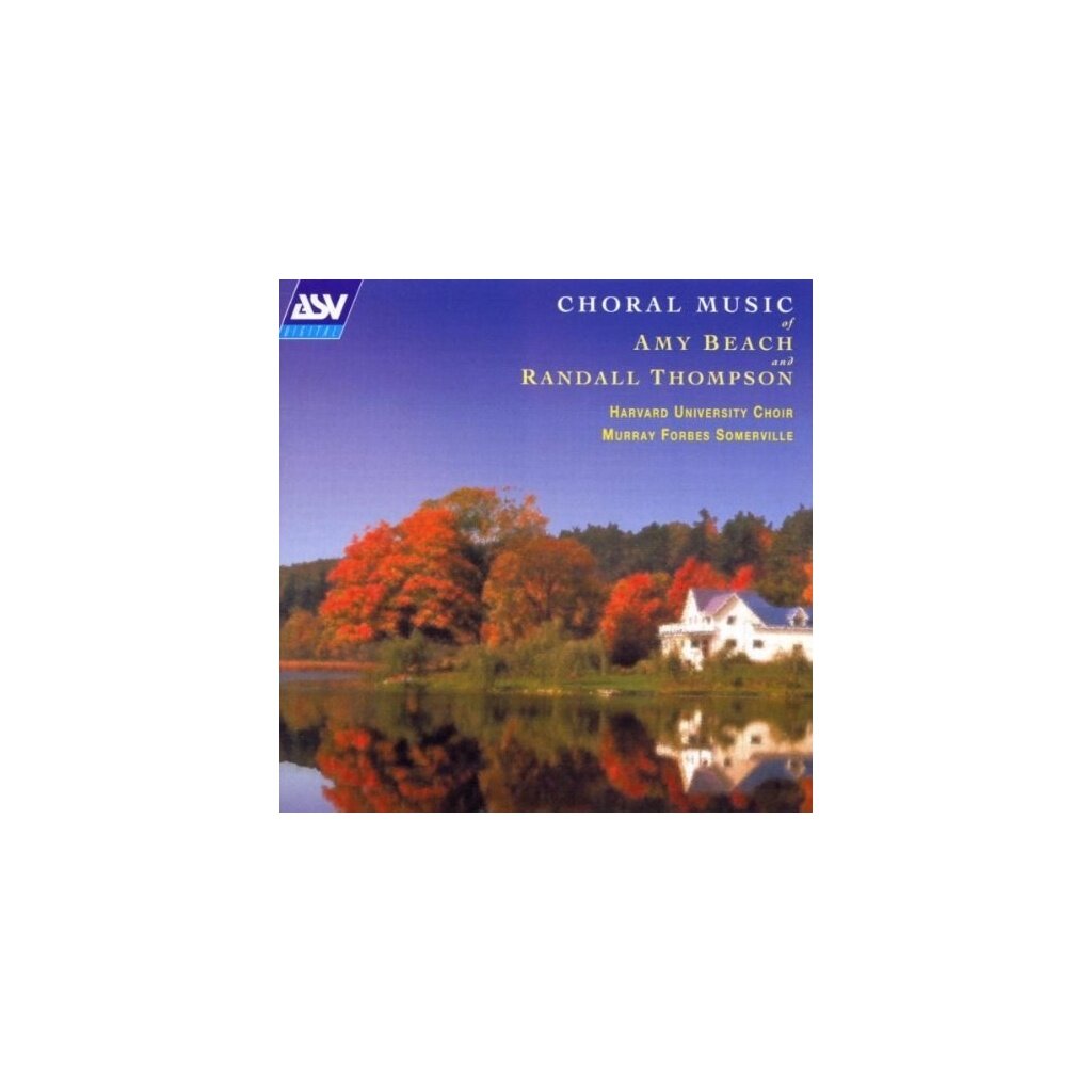 Диск Choral Music of Amy Beach and Randall Thompson - Harvard Universiti Choir (1 CD)